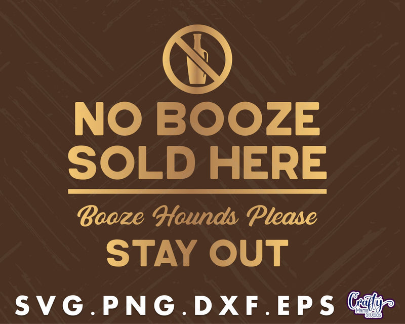 No Booze Sold Here| Vintage Prohibition Svg | Round Beer Svg - So Fontsy