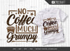 No Coffee Much Grumpy SVG Bundle, Coffee Svg, Coffee Party Svg, Coffee ...