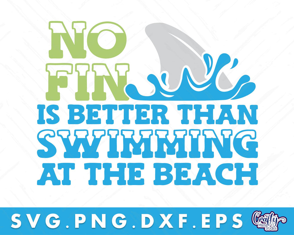 No Fin Is Better Than Swimming At The Beach Svg - So Fontsy