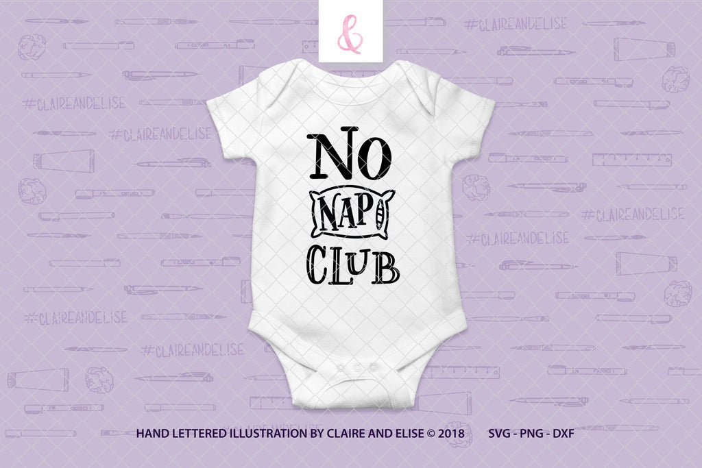 No Nap Club - SVG DXF PNG Cut File - So Fontsy