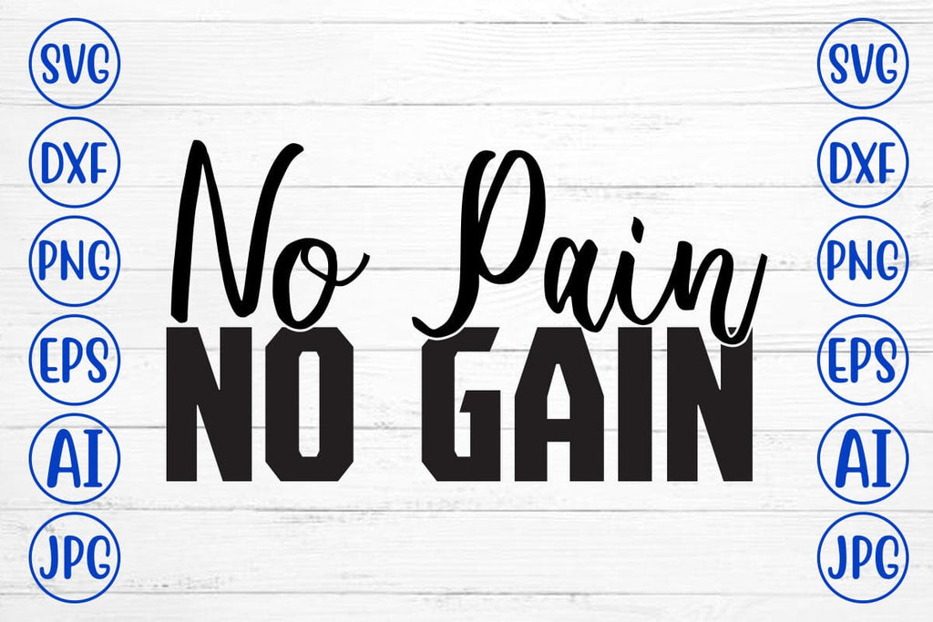 No Pain No Gain SVG Cut File - So Fontsy