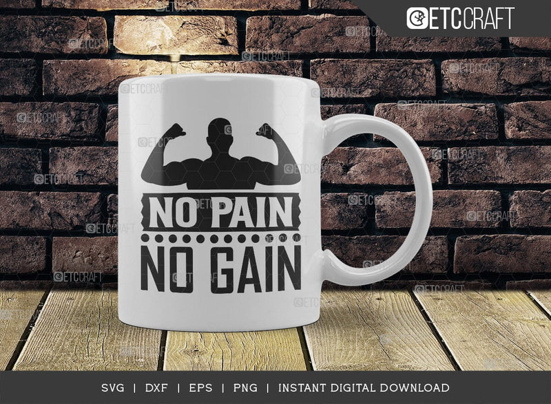 No Pain No Gain SVG Cut File, Weights Svg, Gym Svg, Fitness Svg, Workout Svg, Bodybuilding Svg ...