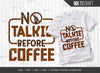 No Talkie Before Coffee SVG Bundle, Coffee Svg, Coffee Party Svg ...