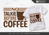 No Talkie Before Coffee SVG Bundle, Coffee Svg, Coffee Party Svg ...