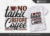 No Talkie Before Coffee SVG Cut File, Caffeine Svg, Coffee Time Svg ...
