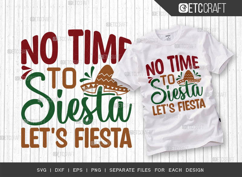 No Time To Siesta Lets Fiesta SVG Cut File, Cinco De Mayo Svg, Fiesta ...