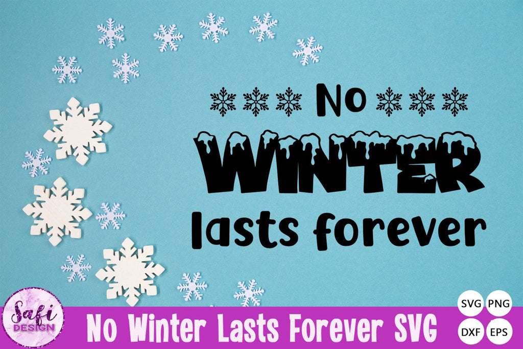 No Winter Lasts Forever SVG Cut File - So Fontsy