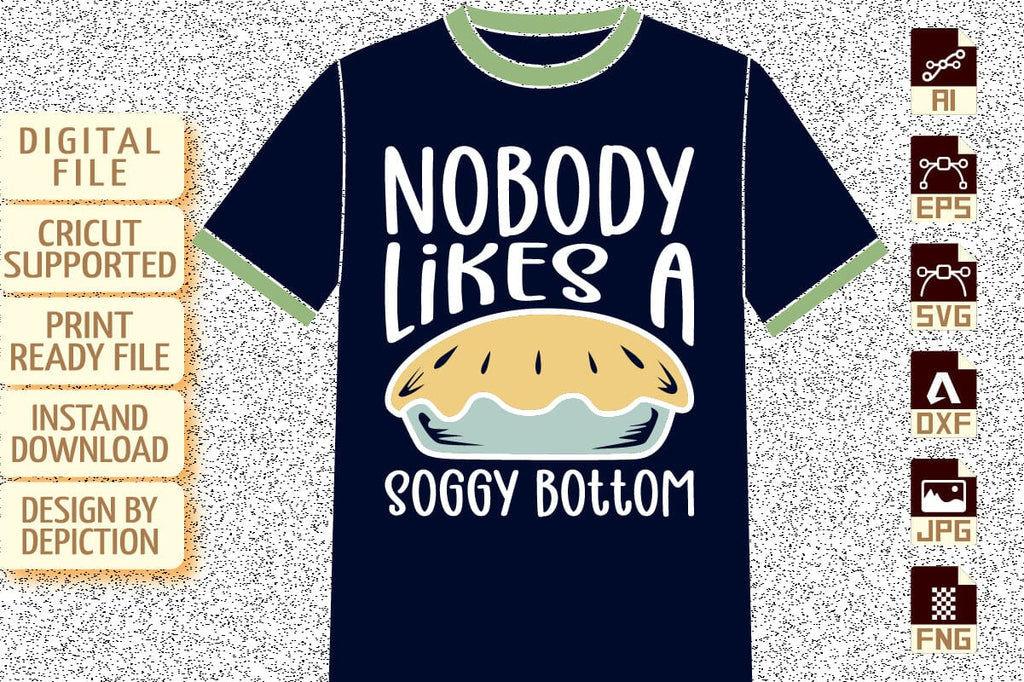 Nobody likes a soggy bottom pie T-Shirt, Fnny saying food baking shirt ...