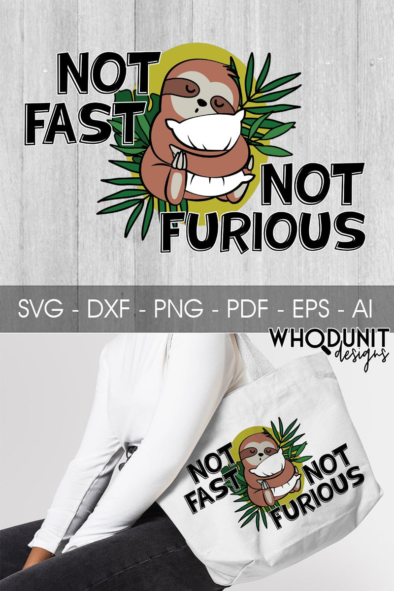 Not Fast Not Furious Sloth SVG | Sloth Cut File - So Fontsy