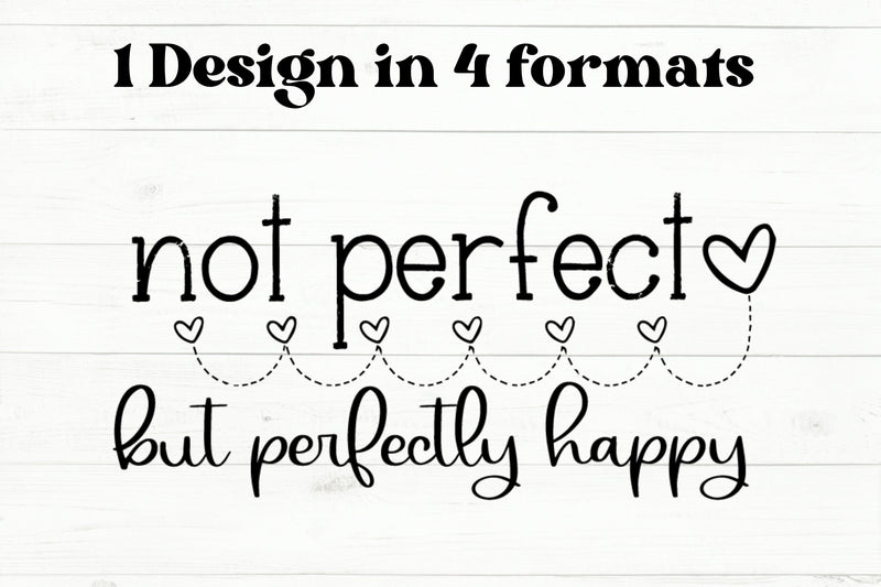 Not Perfect SVG, Inspirational SVG, Positive Quotes, Cute SVG Design ...