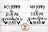 Not Sorry For Stealing Grandma's Heart SVG | Not Sorry For Stealing Grandpa's Heart SVG - So Fontsy