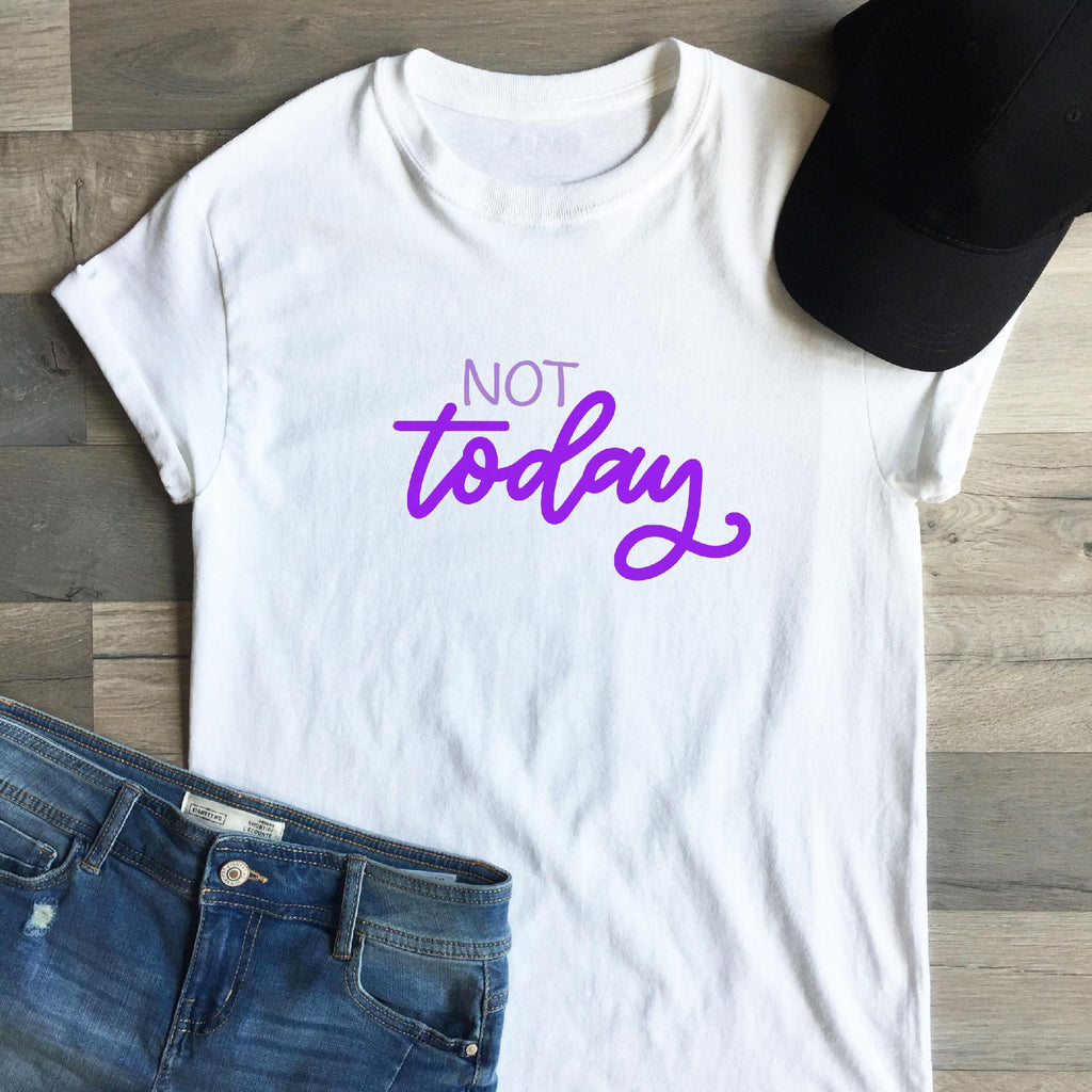 Not Today Hand Lettered SVG Cut File - So Fontsy