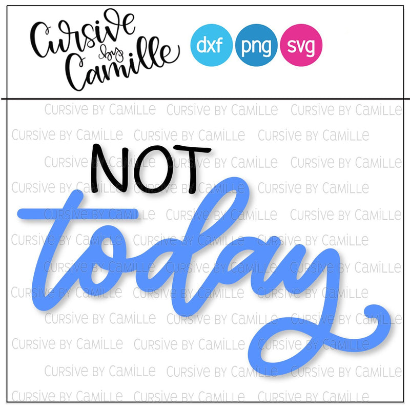 Not Today Hand Lettered SVG Cut File - So Fontsy