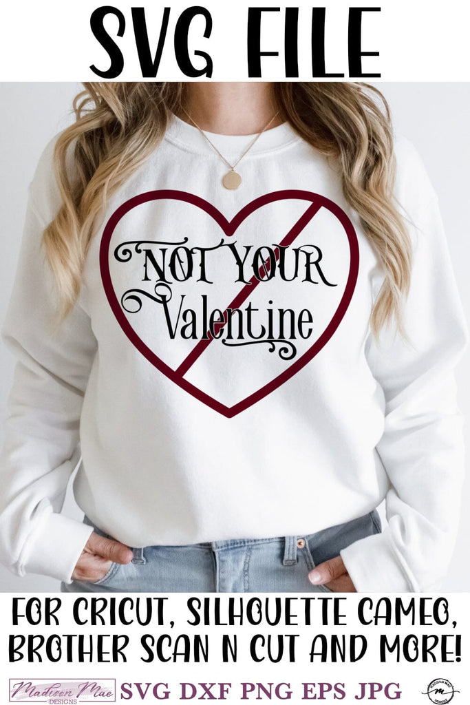 Not Your Valentine SVG, Funny Valentine Design - So Fontsy