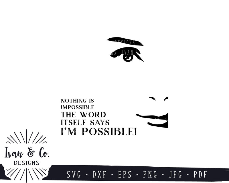 Nothing is Impossible SVG Files | I'm Possible | Audrey Hepburn Quotes ...