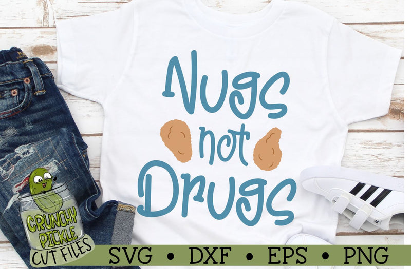 Nugs not Drugs - Chicken Nugget SVG Cut File - So Fontsy