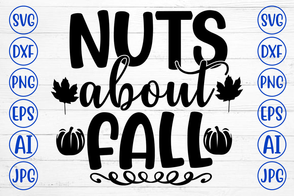 NUTS ABOUT FALL SVG Cut File - So Fontsy