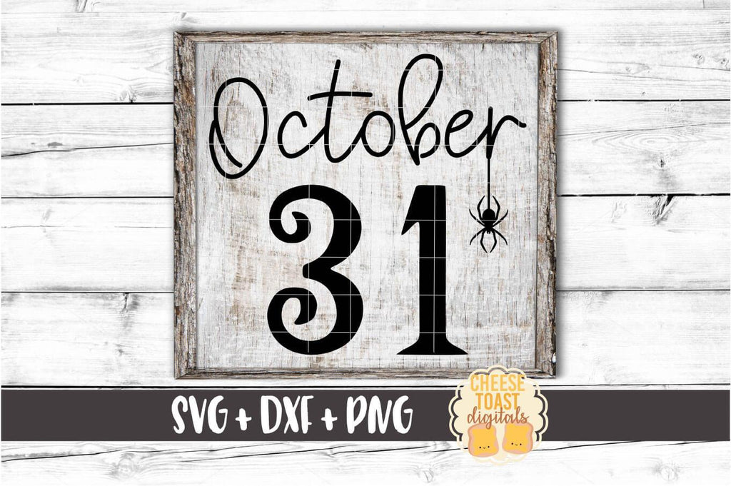 October 31 - Halloween Sign SVG PNG DXF Cut Files - So Fontsy