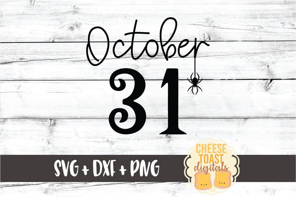 October 31 - Halloween Sign SVG PNG DXF Cut Files - So Fontsy