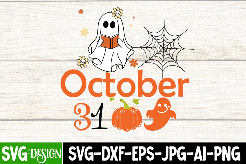 October 31 SVG Cut File, October 31 Sublimation Design, Trick or Treat ...