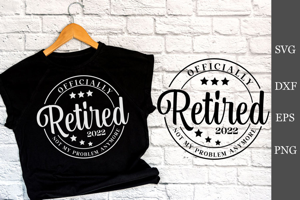 Officially retired 2022 SVG, Retired Gift Svg, Retirement Saying SVG ...
