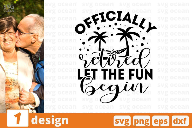 Officially retired let the fun begin SVG Cut File - So Fontsy