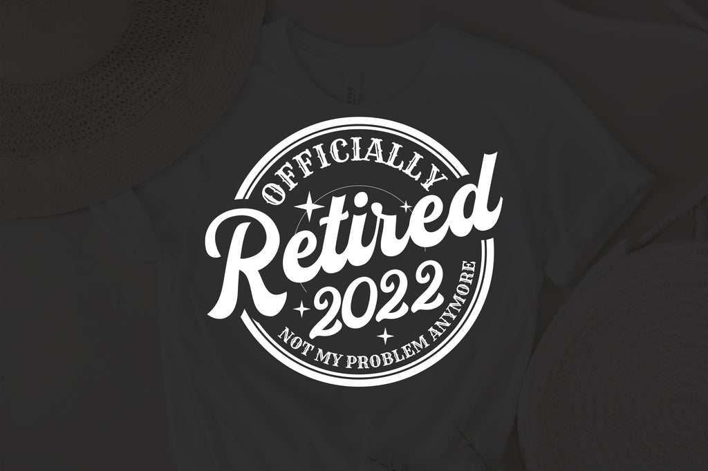 Officially Retired Svg, Retirement Svg, 2022 Svg, Cricut Svg, Engraving ...
