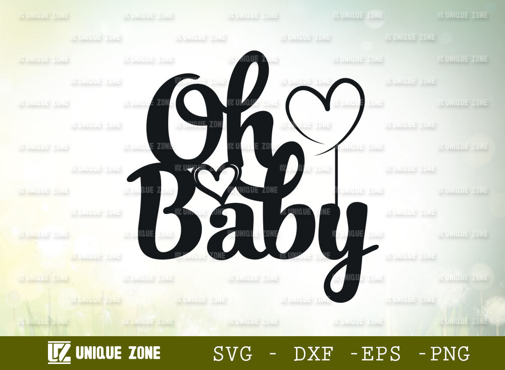 Oh Baby Topper SVG Cut File | Oh Baby Svg | Topper Svg | Baby Shower ...