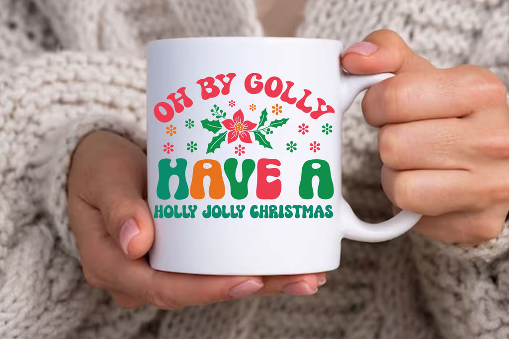Oh by golly have a holly jolly SVG Design - So Fontsy
