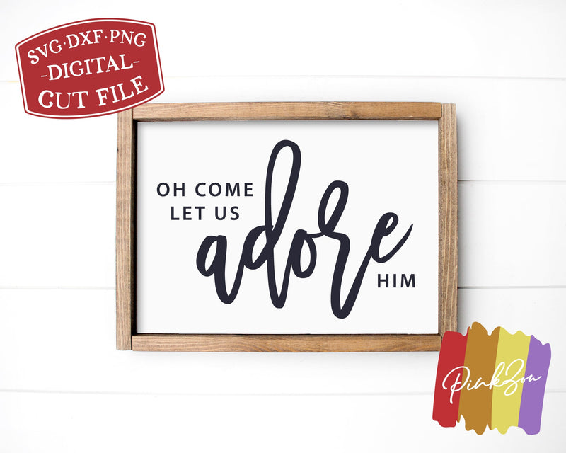 Oh Come Let Us Adore Him SVG Files | Christmas Svg | Christian Quote ...