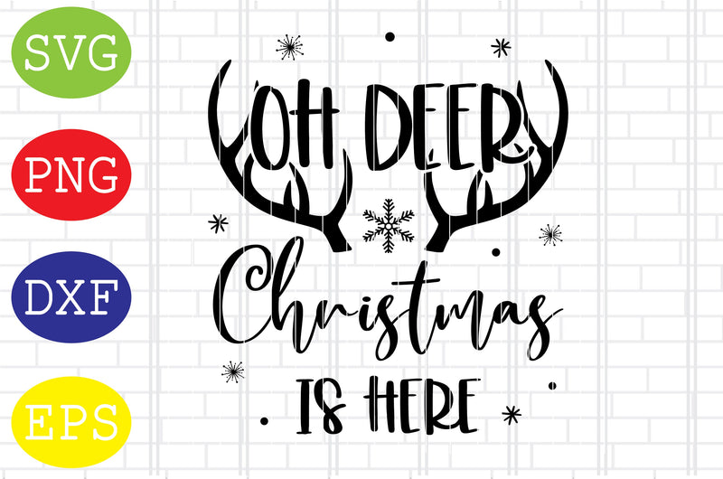 Oh Deer Christmas Is Here Svg, Merry Christmas Svg, Santa Svg ...