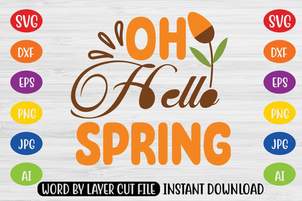 Oh Hello Spring SVG - So Fontsy
