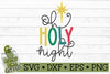 Oh Holy Night Christmas SVG File - So Fontsy