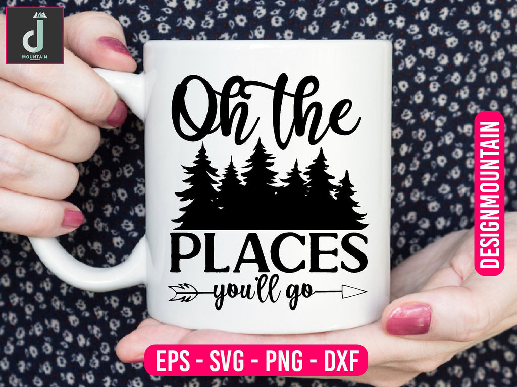 Oh the places you'll go svg design - So Fontsy