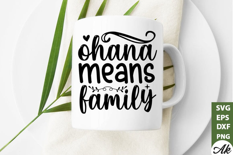 ohana means family SVG - So Fontsy