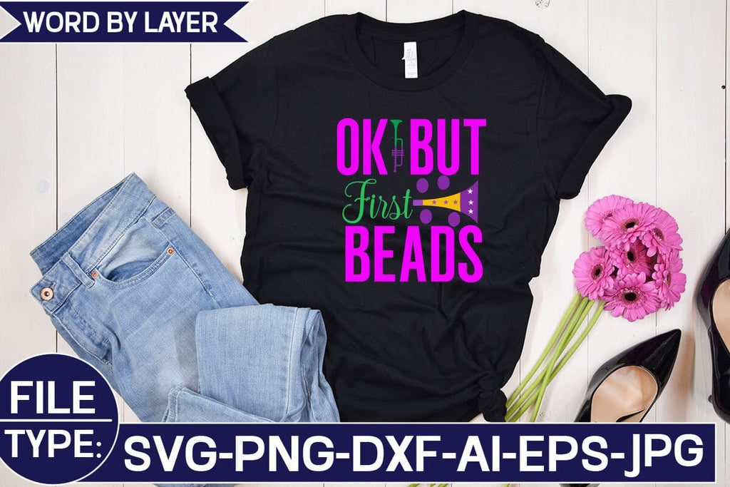 Ok but First Beads SVG Cut File - So Fontsy