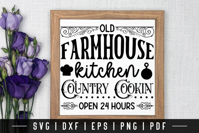 Old Farmhouse Kitchen - Vintage Kitchen Sign SVG - So Fontsy