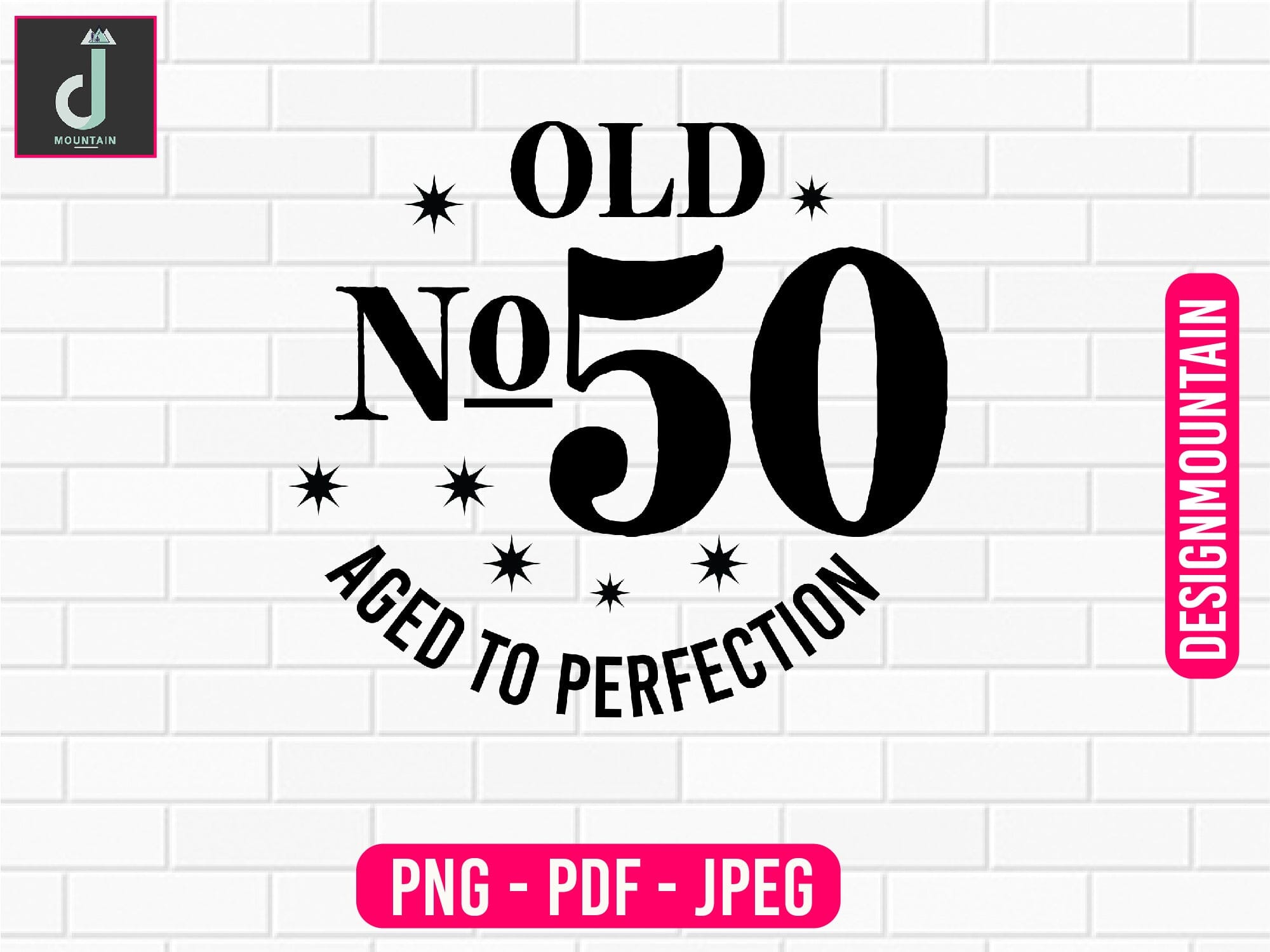 Old no 50 Aged To perfection png design, Birthday Png, Birthday ...