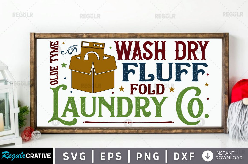 Olde tyme wash dry fluff fold laundry co SVG - So Fontsy