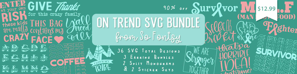 On Trend SVG Design Bundle | So Fontsy