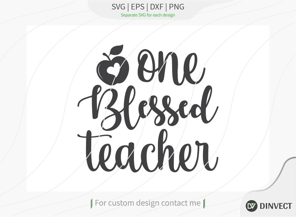One blessed teacher SVG Cut File, Teacher Life SVG, School T-shirt ...