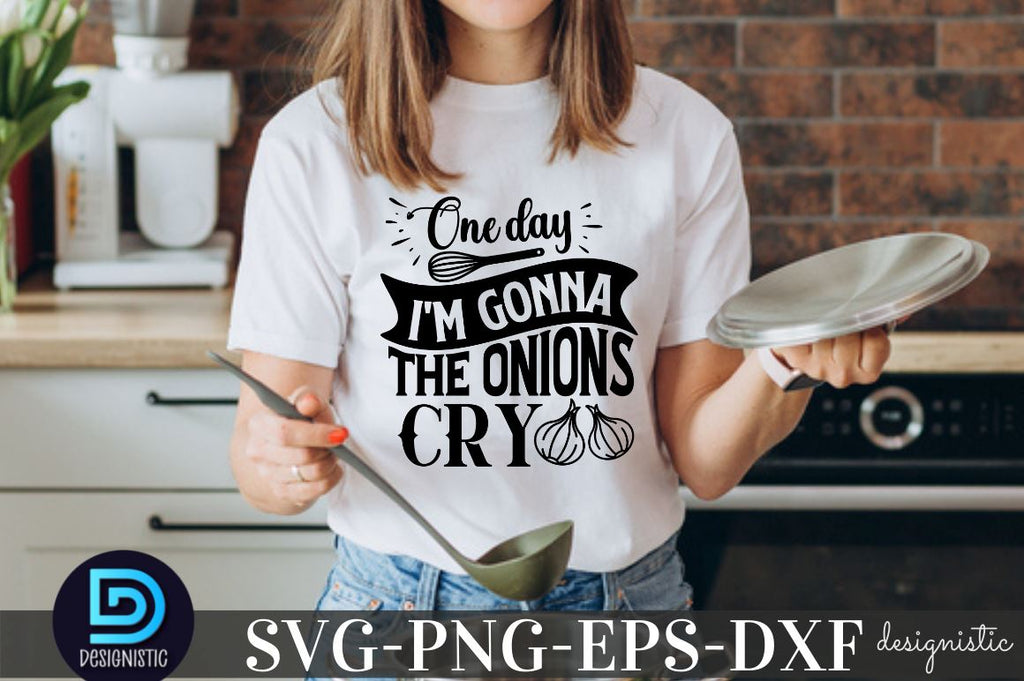 One day I'm gonna make the onions cry, Kitchen Monogram SVG - So Fontsy