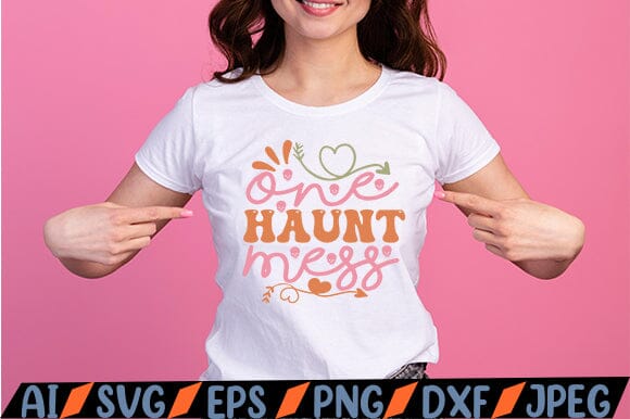 One Haunt Mess SVG - So Fontsy