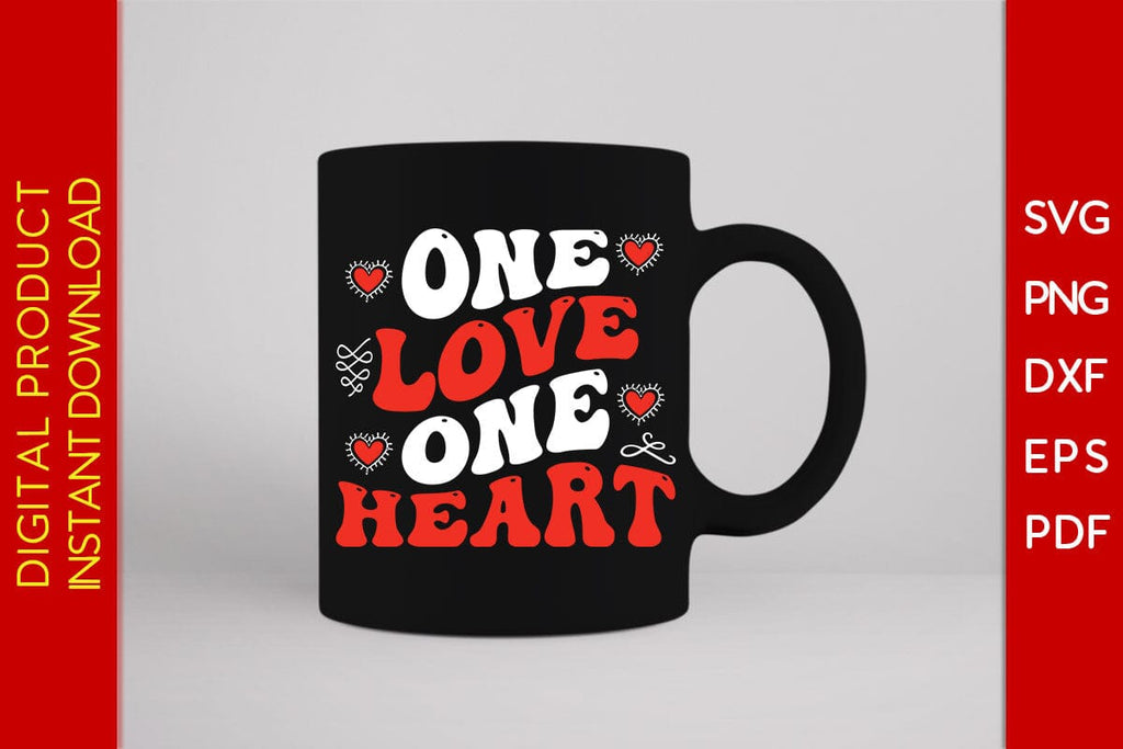 One Love One Heart Valentine's Day SVG PNG EPS Cut File - So Fontsy