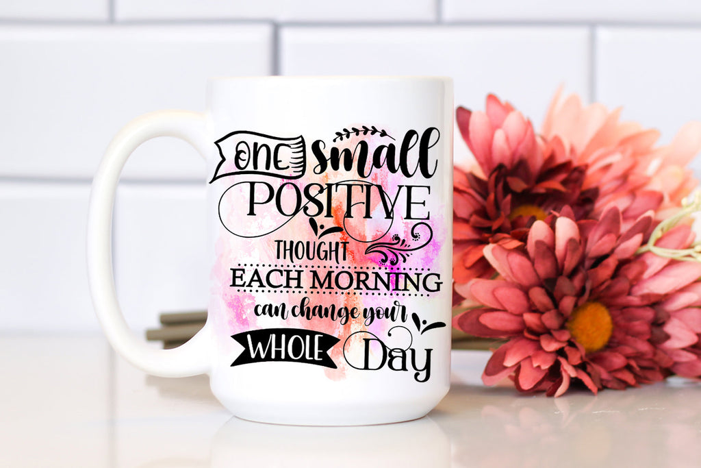 One Small Positive Thought I Motivational Quotes Sublimation - So Fontsy