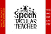 One Spooktacular Teacher Halloween SVG PNG PDF Cut File - So Fontsy
