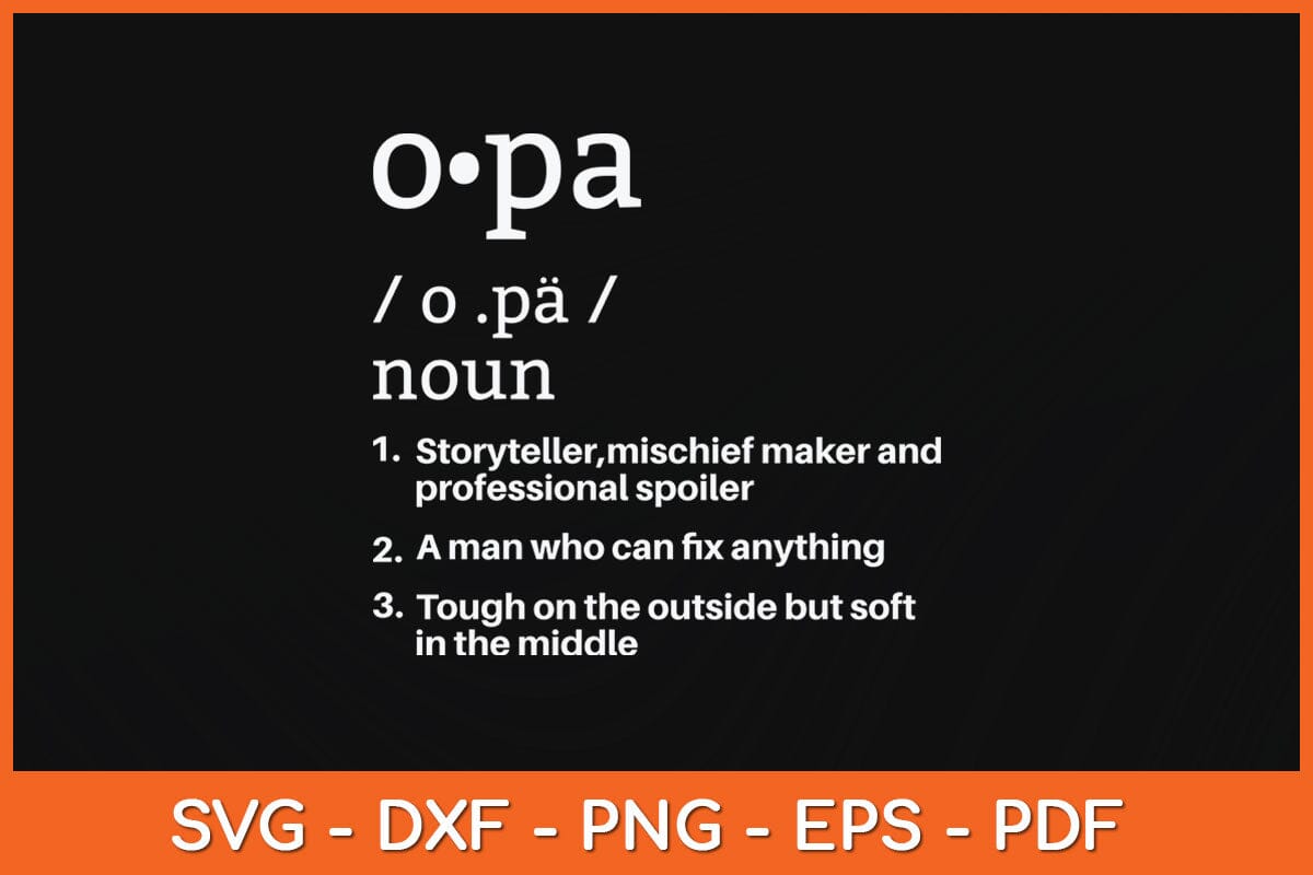 Opa Definition Father's Day Svg Cutting File - So Fontsy