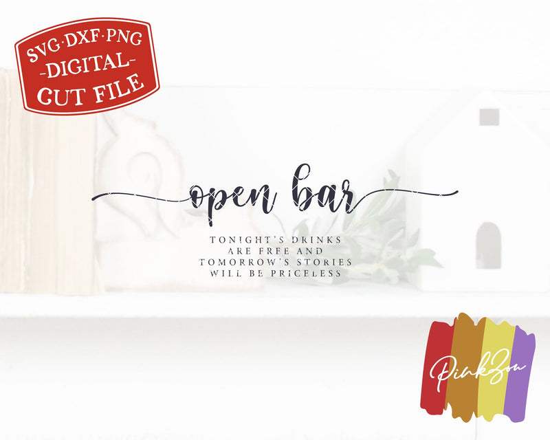 Open Bar SVG Files | Wedding Svg | Open Bar Sign | Wedding Bar Sign ...