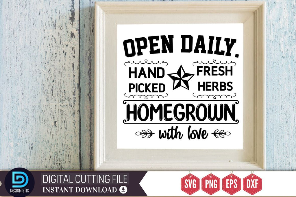 Open daily. hand picked fresh herbs home grown with love SVG - So Fontsy