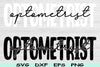 Optometrist Svg Dxf Png Eps Cut Files, Optometry Svg, Eye Doctor Svg ...